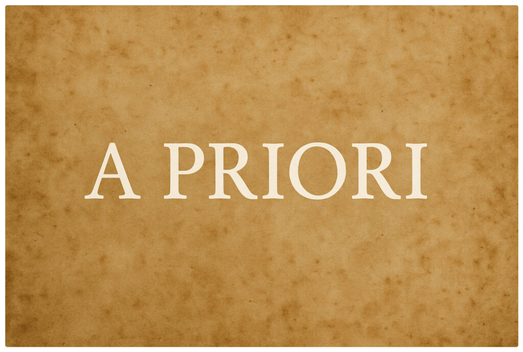‘a priori’ Meaning, Use, and Origin